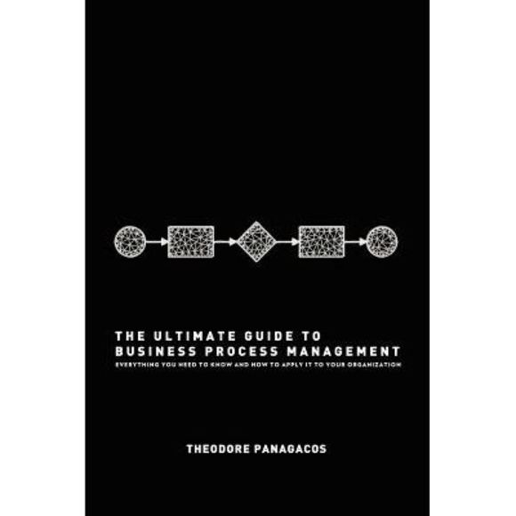 Theodore Panagacos | Other | The Ultimate Guide To Business Process ...